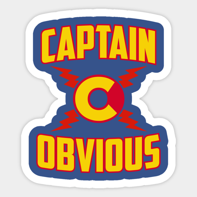 Captain Obvious - Captain Obvious - Sticker | TeePublic